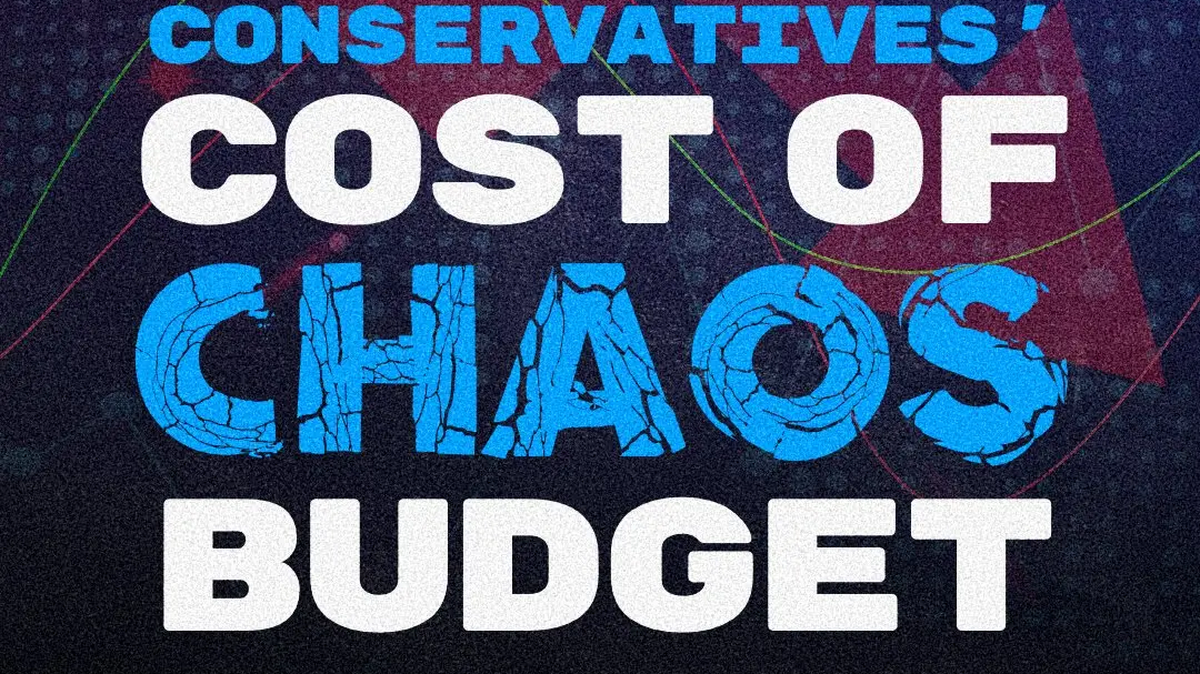 Conservatives Cost of Chaos Budget continues to squeeze the incomes of ...